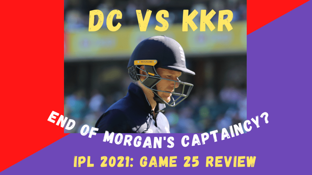 KKR Vs DC - IPL 2021 Match 25 Review: Prithvi Shows KKR How To Play ...